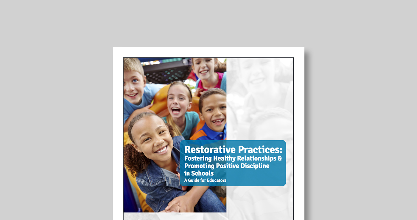 Restorative Practices: Fostering Healthy Relationships & Promoting ...